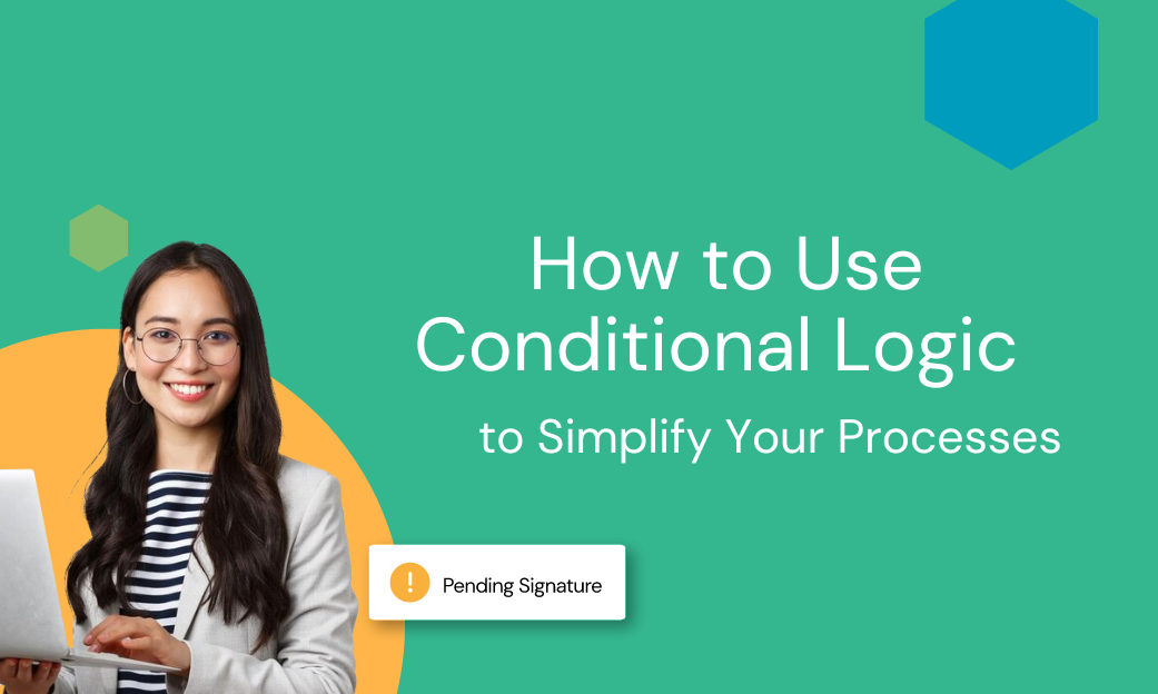 How to Conditional Logic to Simply Processes | Docubee