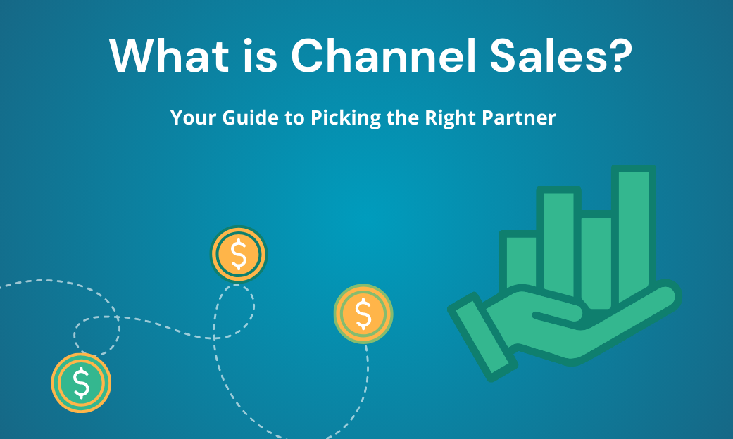 What is Channel Sales? A Comprehensive Guide | Docubee